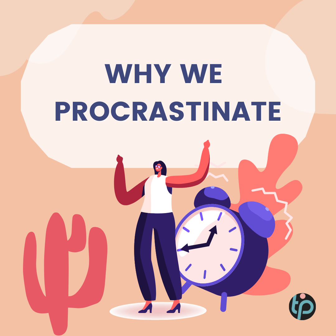 Why We Procrastinate | Therapist Point